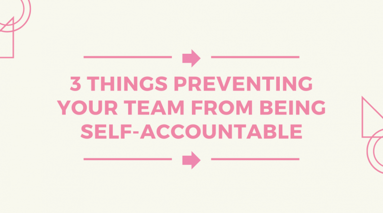 3 Things Preventing Your Team from Being Self-Accountable - Ugly Mug ...