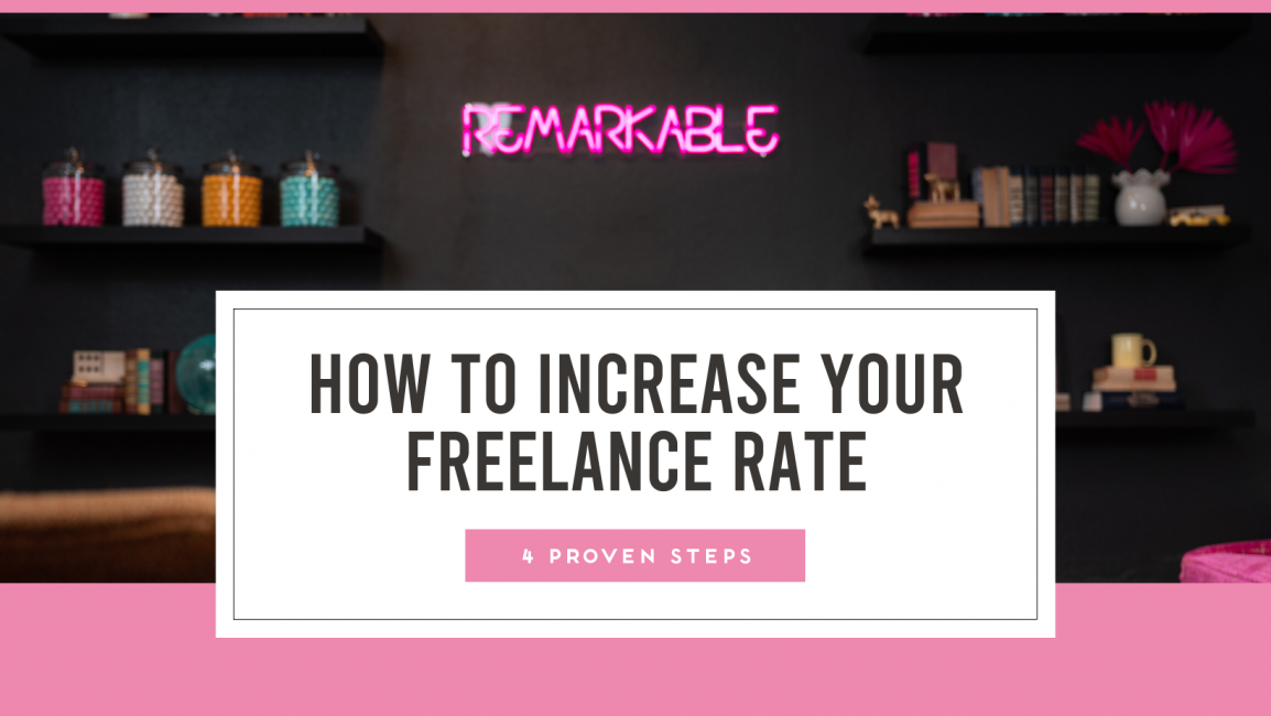 How to Increase Your Freelance Rate - 4 Proven Steps - Ugly Mug Marketing